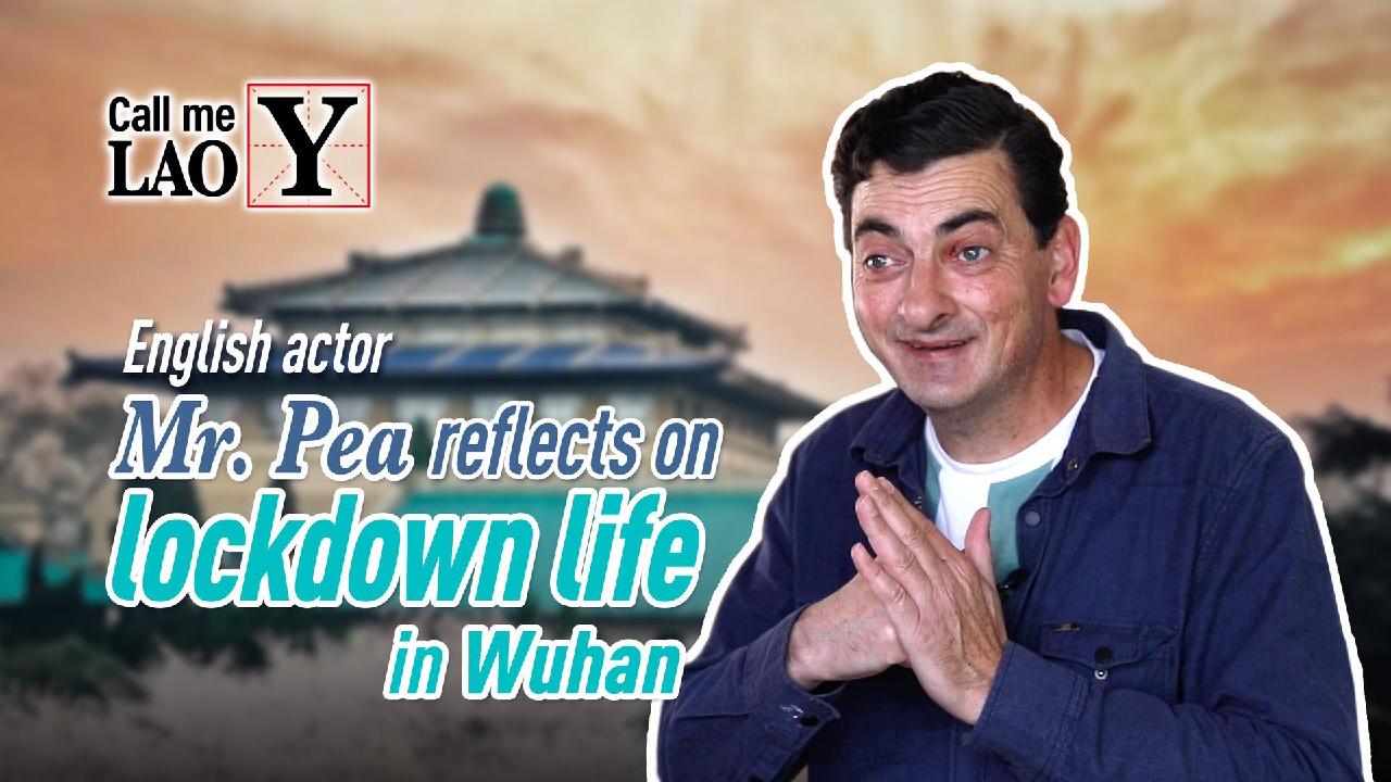 English actor Mr. Pea reflects on lockdown life in Wuhan - CGTN