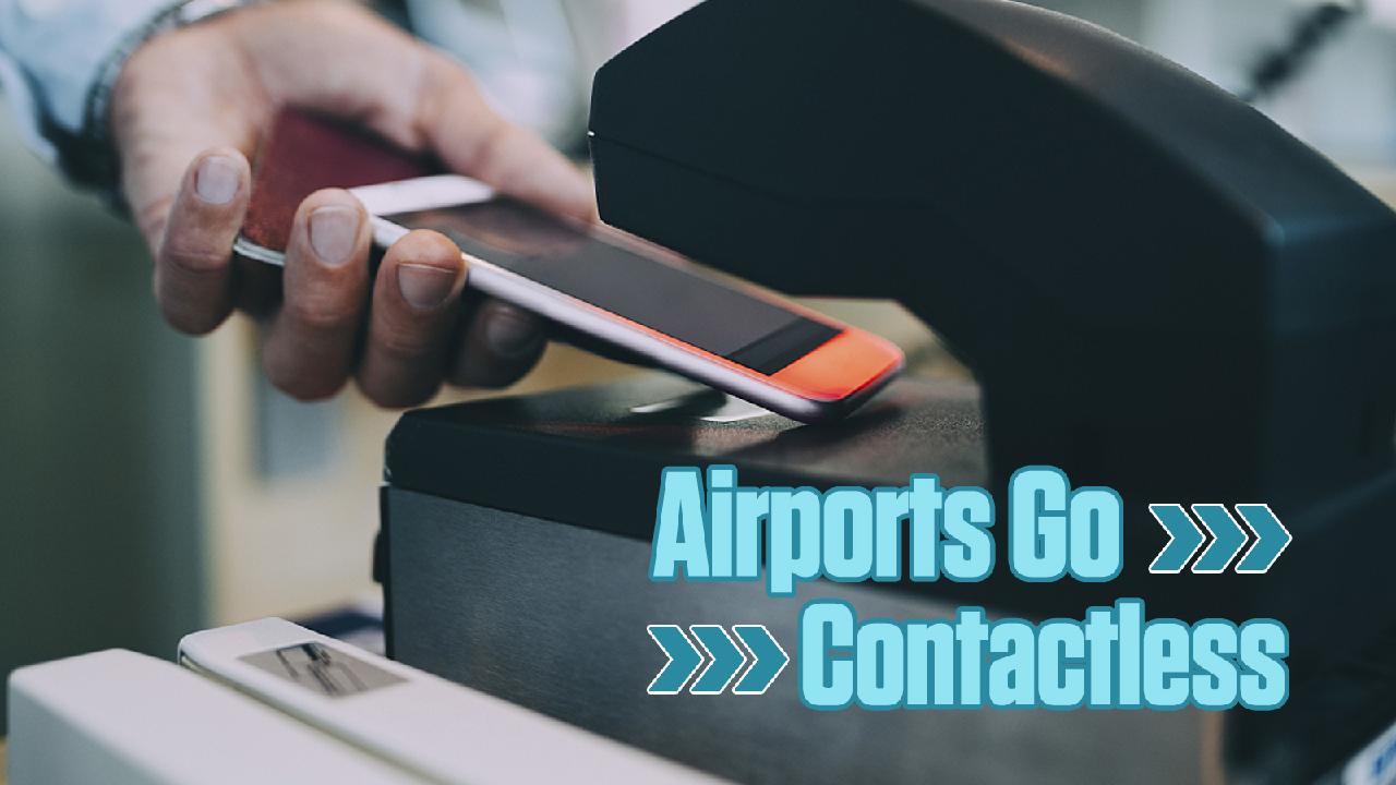 Travel in post-pandemic era: Airports go contactless - CGTN