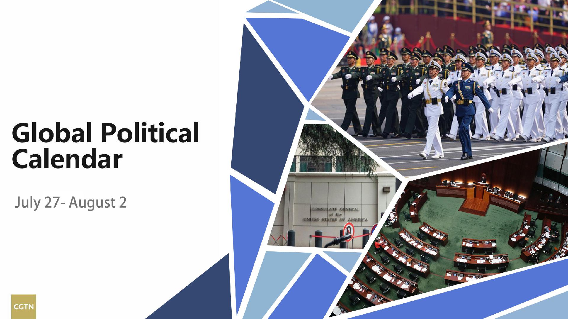 Global Political Calendar: China-U.S. tension, PLA birthday, HK LegCo ...
