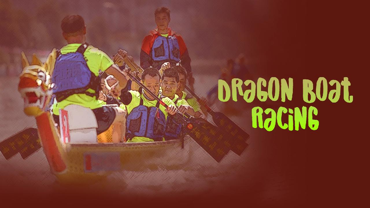 Dragon Boat Racing - CGTN