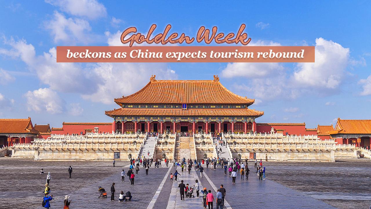 Golden Week beckons as China expects tourism rebound - CGTN