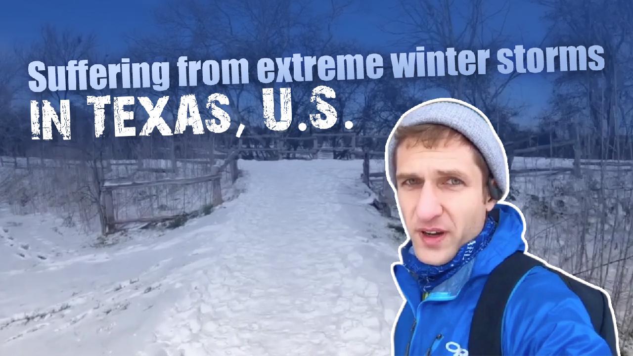 Suffering from extreme winter storms in Texas, U.S. - CGTN
