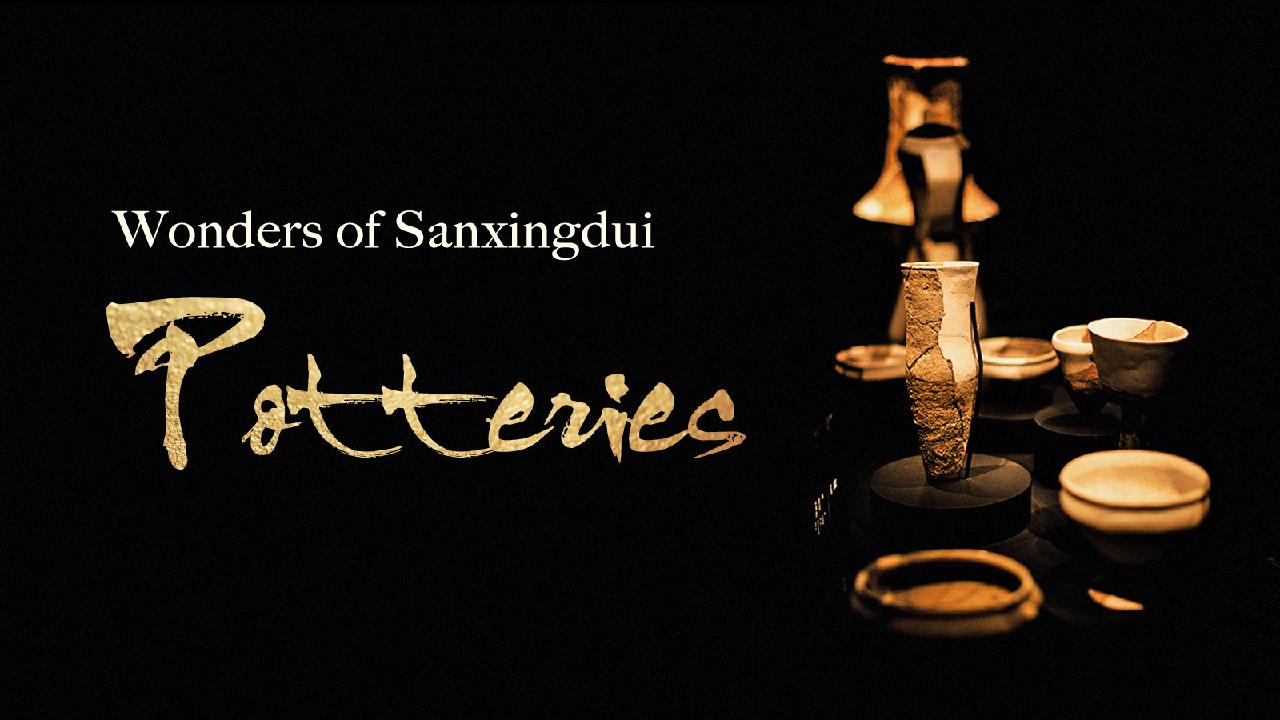 Wonders of Sanxingdui: Potteries - CGTN