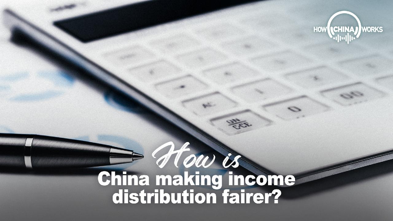 How is China making income distribution fairer? - CGTN