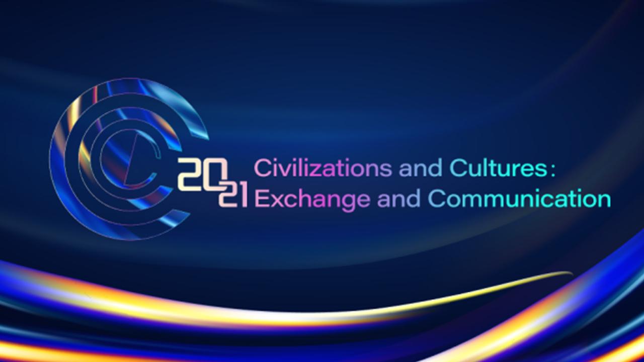 Live: 2021 Civilizations and Cultures: Exchange and Communication - CGTN