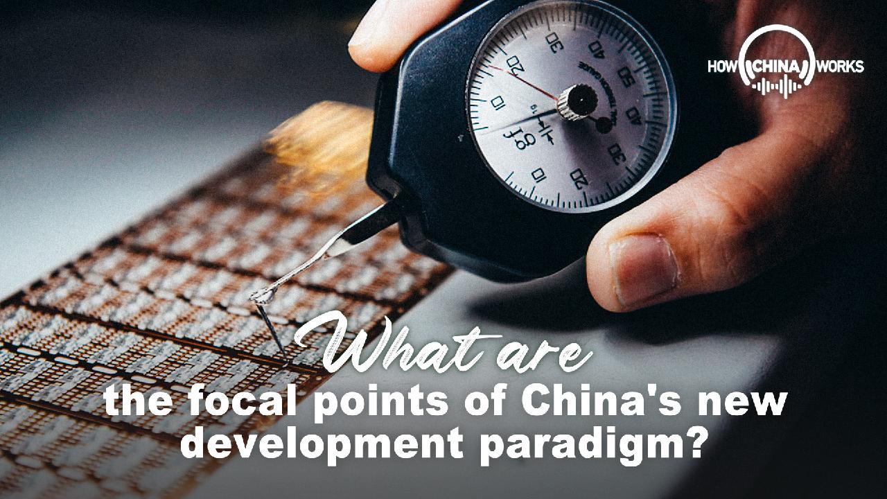 What are the focal points of China's new development paradigm? - CGTN