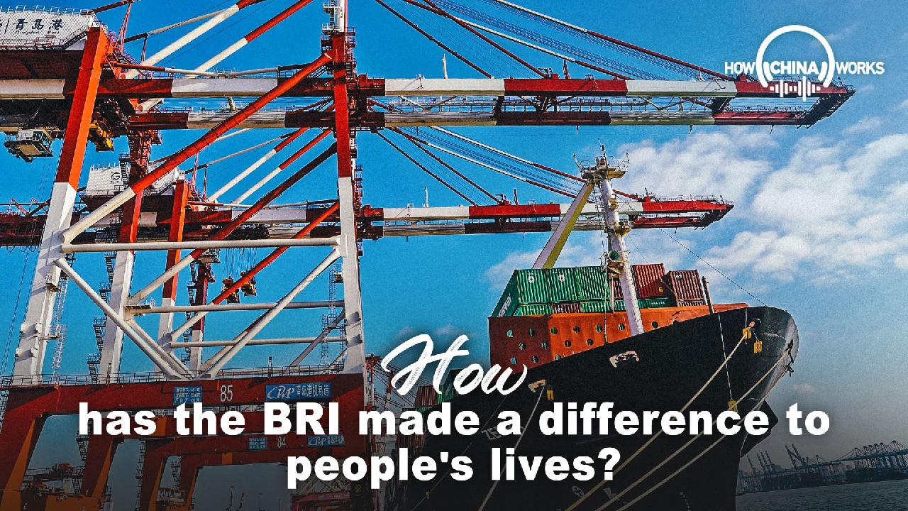 How has the BRI made a difference to people's lives? - CGTN