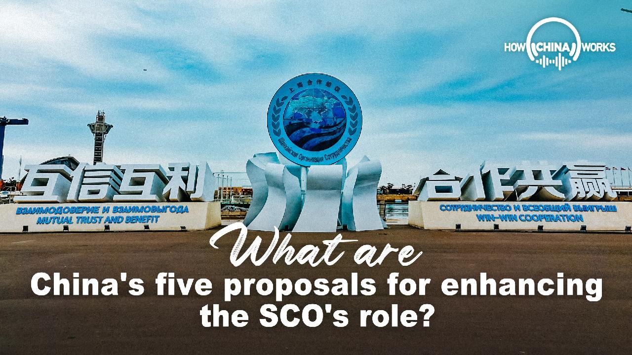 What are China's five proposals for enhancing the SCO's role? - CGTN