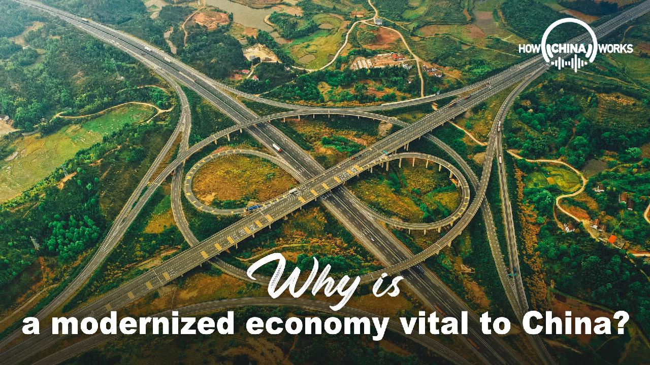 Why is a modernized economy vital to China? - CGTN