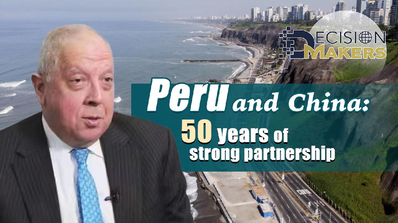 Peru and China: 50 years of strong partnership - CGTN