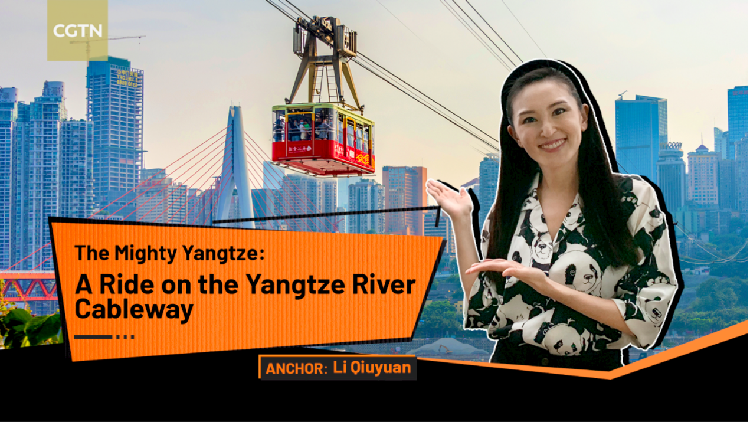Live: A ride on the Yangtze River Cableway in Chongqing - CGTN