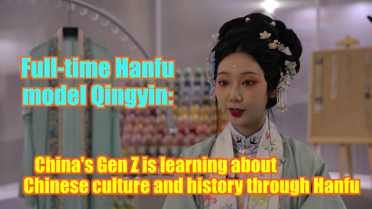 China's Gen Z is learning Chinese culture and history through Hanfu - CGTN