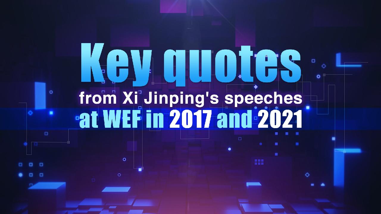 Key quotes from Xi Jinping's speeches at WEF in 2017 and 2021 - CGTN