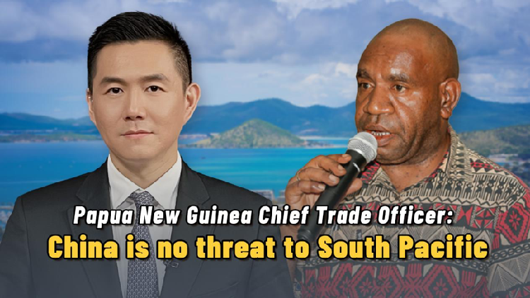 PNG Chief Trade Officer: China is no threat to South Pacific - CGTN