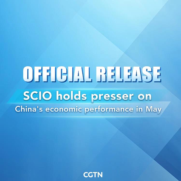 Live: SCIO holds presser on China's economic performance in May - CGTN