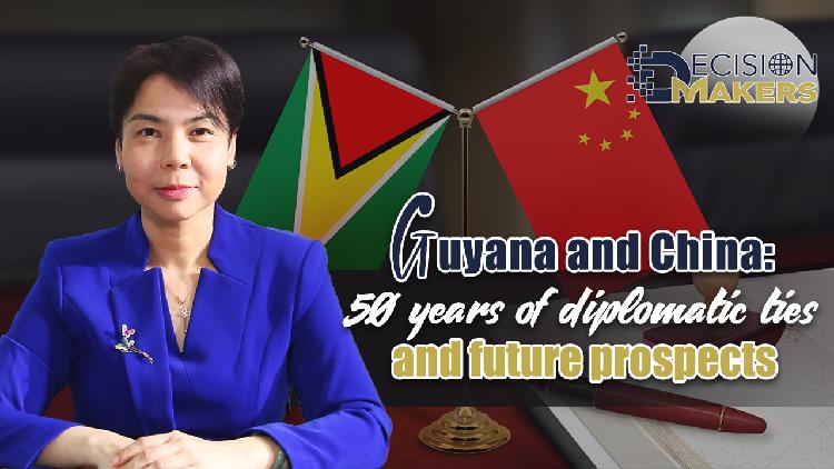 Guyana and China: 50 years of diplomatic ties and future prospects - CGTN