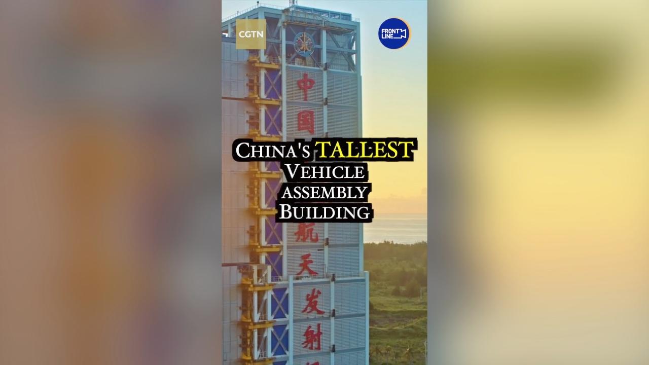 This is China's tallest vehicle assembly building - CGTN