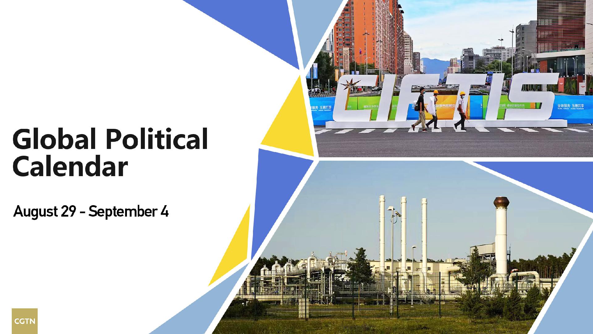 Global Political Calendar: 2022 CIFTIS, Nord Stream 1 shuts for 3 days ...