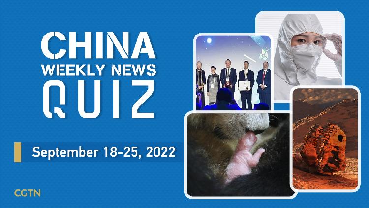 China Weekly News Quiz: September 18-25, 2022 - CGTN