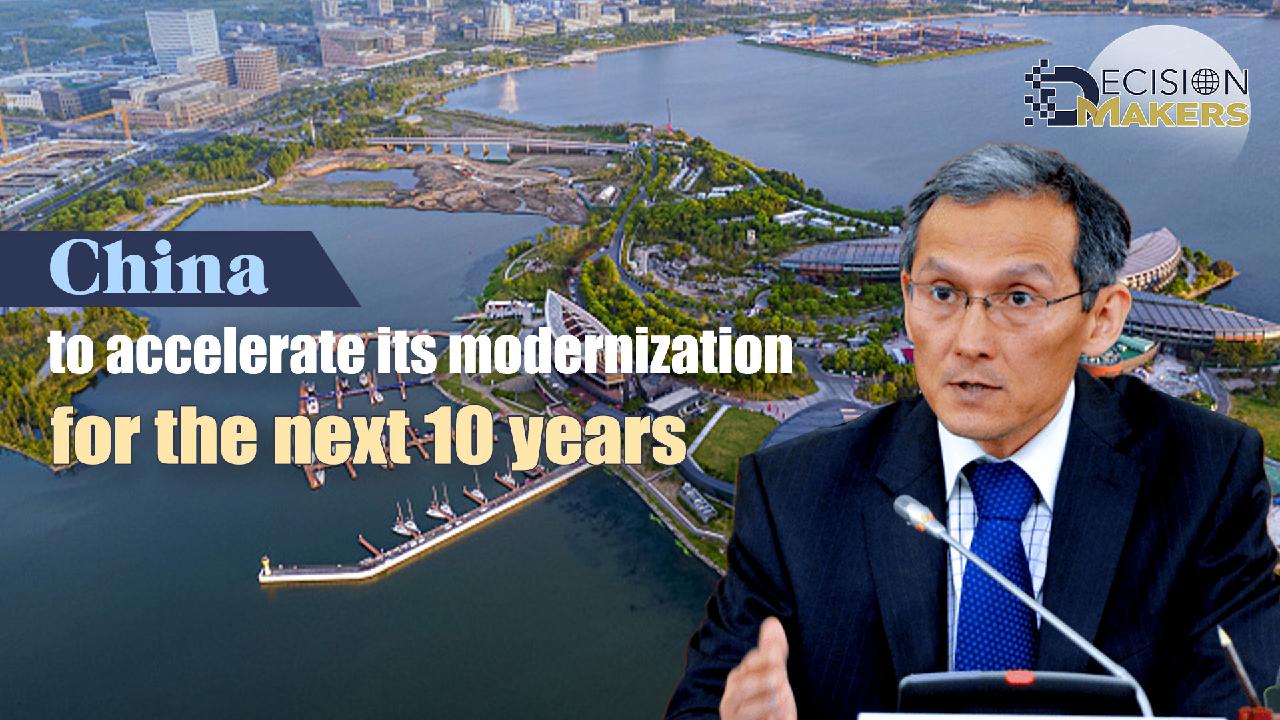 China to accelerate its modernization for the next 10 years - CGTN