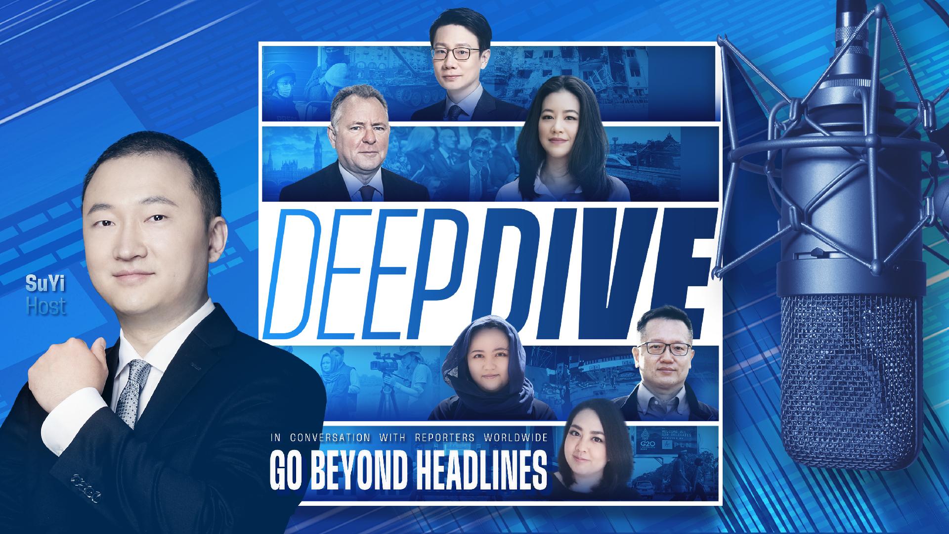 Listen to our new podcast Deep Dive - CGTN