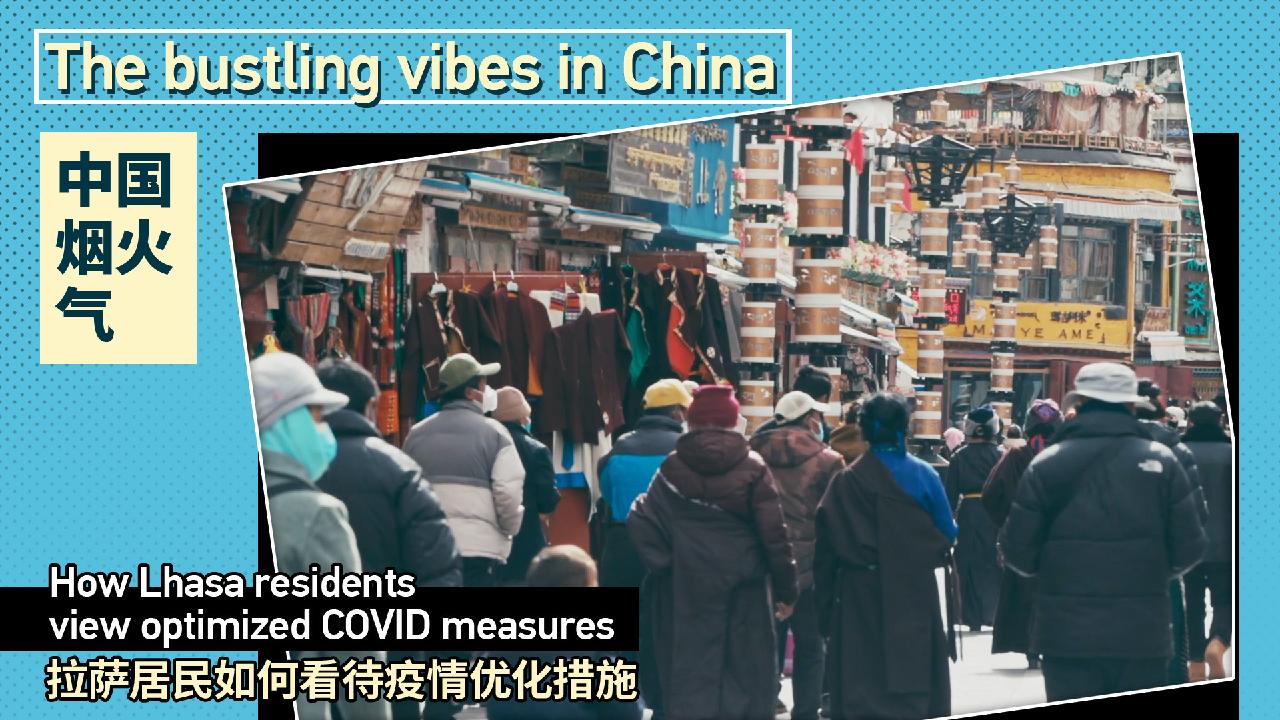 How Lhasa residents view optimized COVID-19 measures - CGTN
