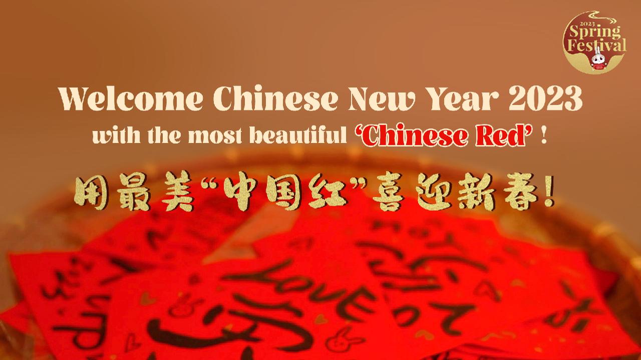 Welcome Chinese New Year 2023 with the most beautiful 'Chinese Red'! - CGTN