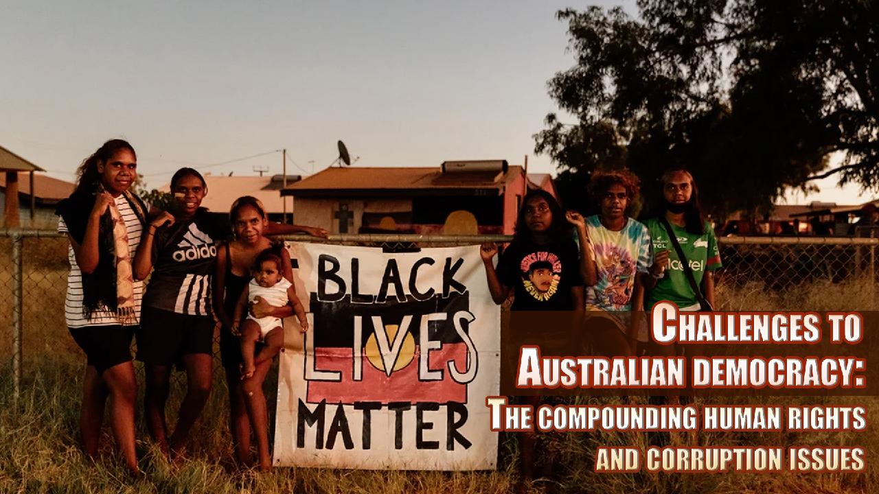 Challenges to Australian democracy: Human rights and corruption issues ...