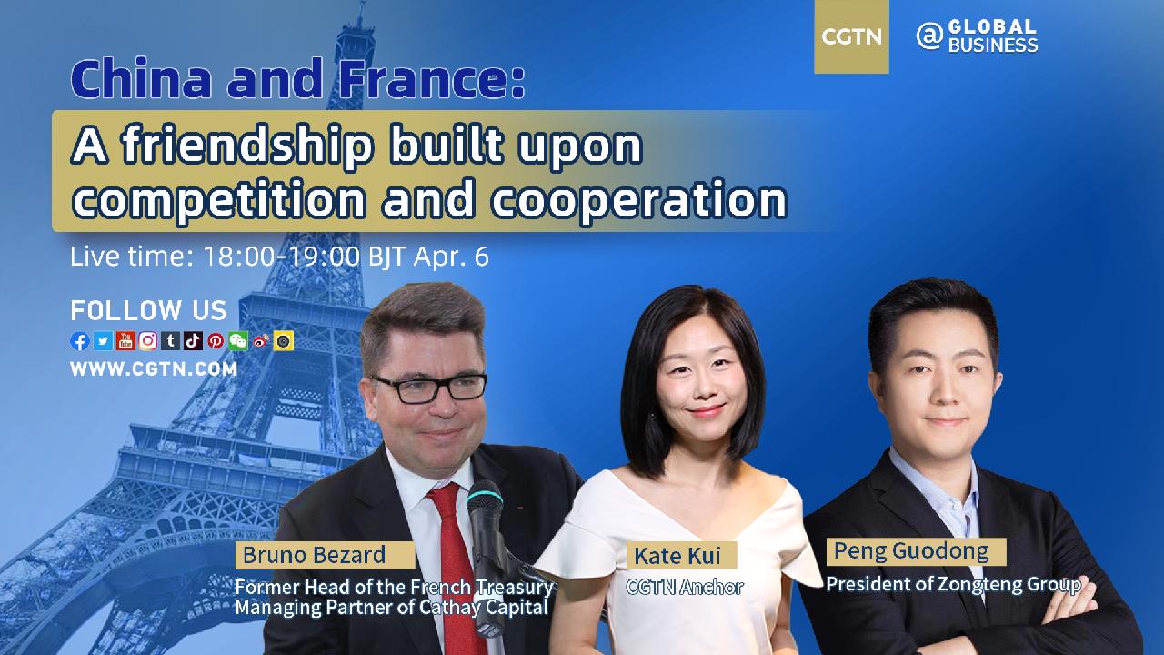 Watch: China and France: Friendship built on competition, cooperation ...