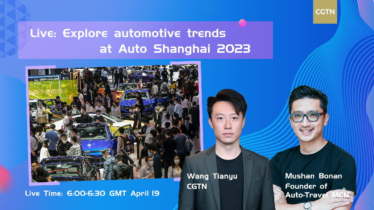 Live: Auto Shanghai 2023 — automotive industry trends and insights - CGTN