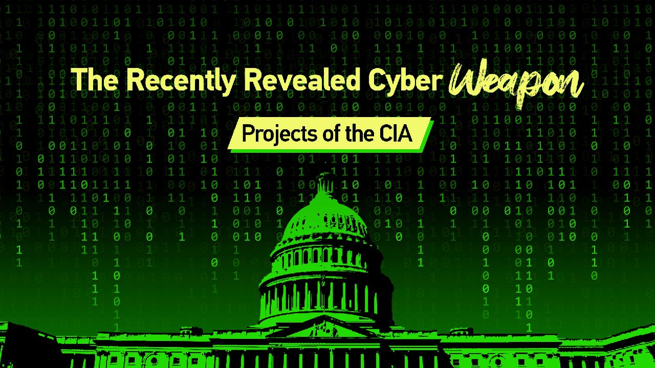 The recently revealed cyber weapon projects of the CIA - CGTN