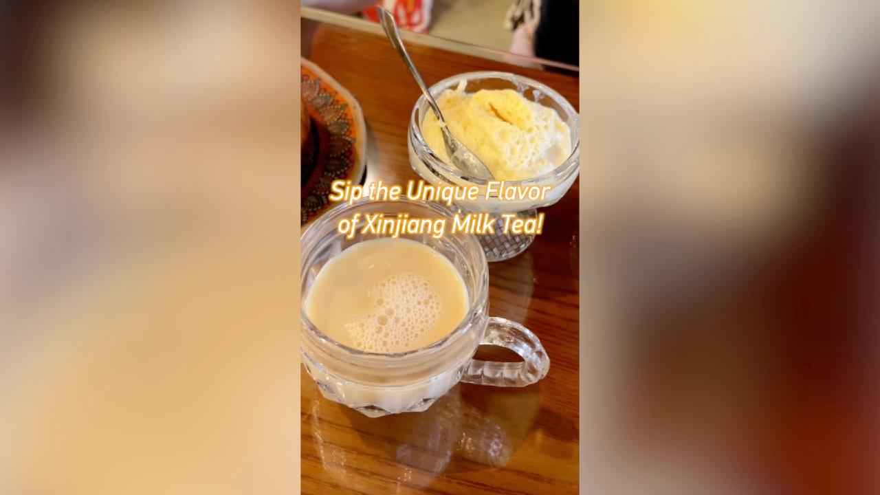 Experience the unique flavor of Xinjiang milk tea! - CGTN