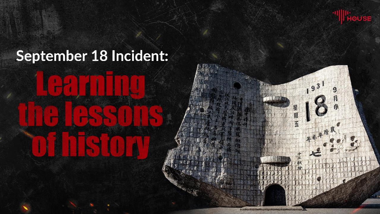 September 18 Incident: Learning the lessons of history - CGTN