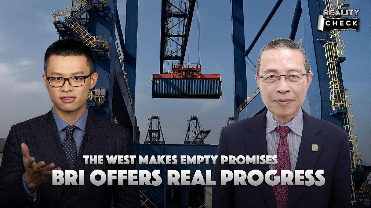 The West makes empty promises; BRI offers real progress - CGTN