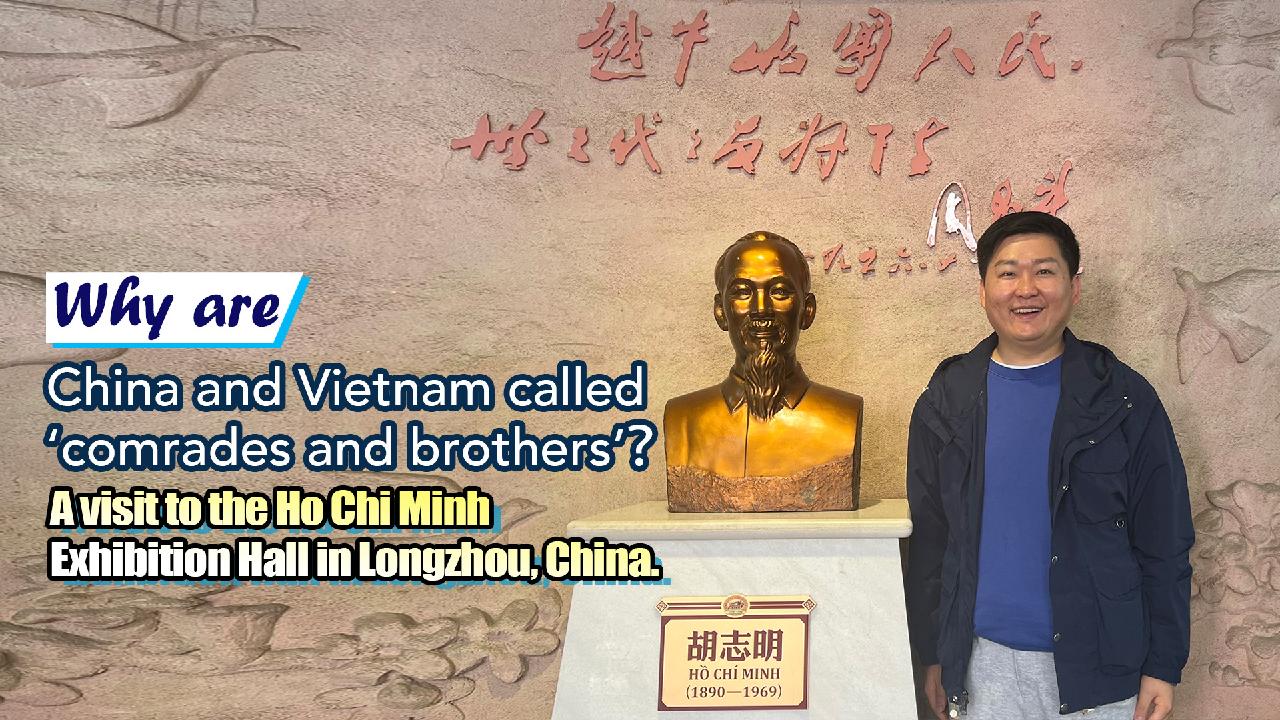 Why are China and Vietnam called 'comrades and brothers'? - CGTN