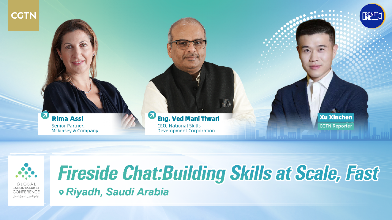 Live: Fireside chat – building skills at scale, fast - CGTN
