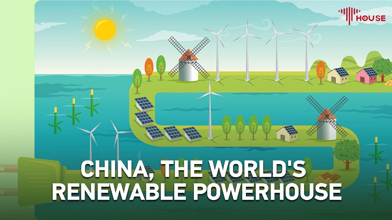 China, the world's renewable powerhouse - CGTN