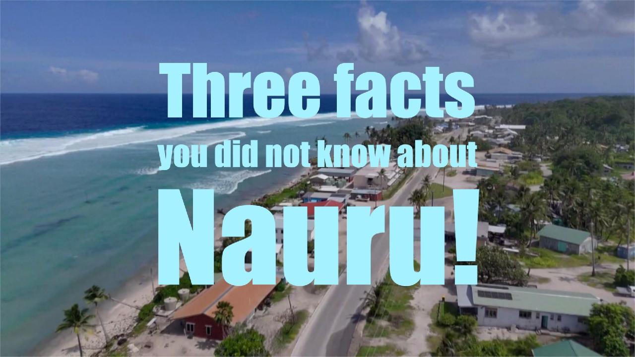 Culture Atlas: Three facts you did not know about Nauru - CGTN