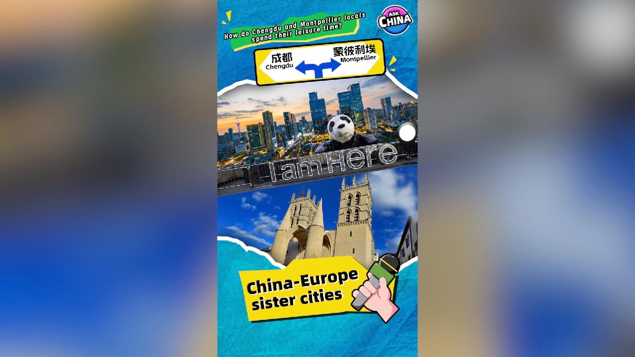 How do Chengdu and Montpellier locals spend their leisure time? - CGTN