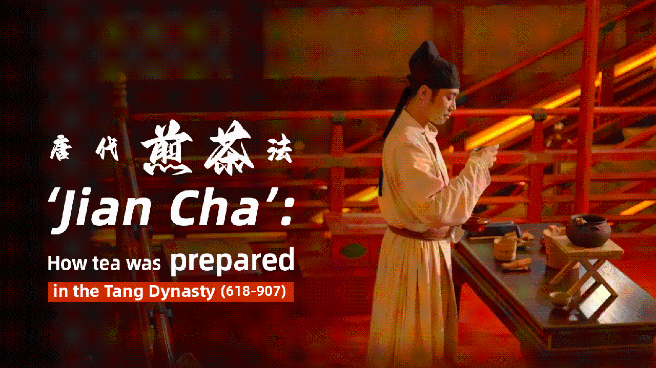 'Jian Cha': How tea was prepared over a thousand year ago in China - CGTN