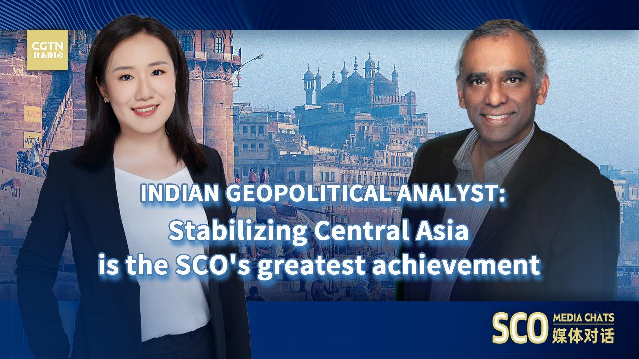 Indian geopolitical analyst: SCO stabilized Central Asia - CGTN