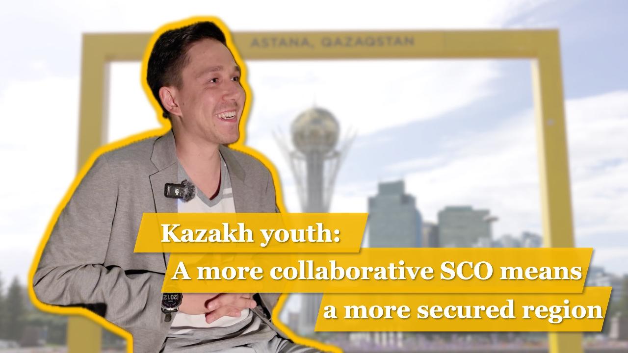 Kazakh youth: A more collaborative SCO means a more secure region - CGTN