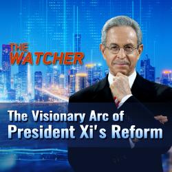 The visionary arc of President Xi's reform - CGTN