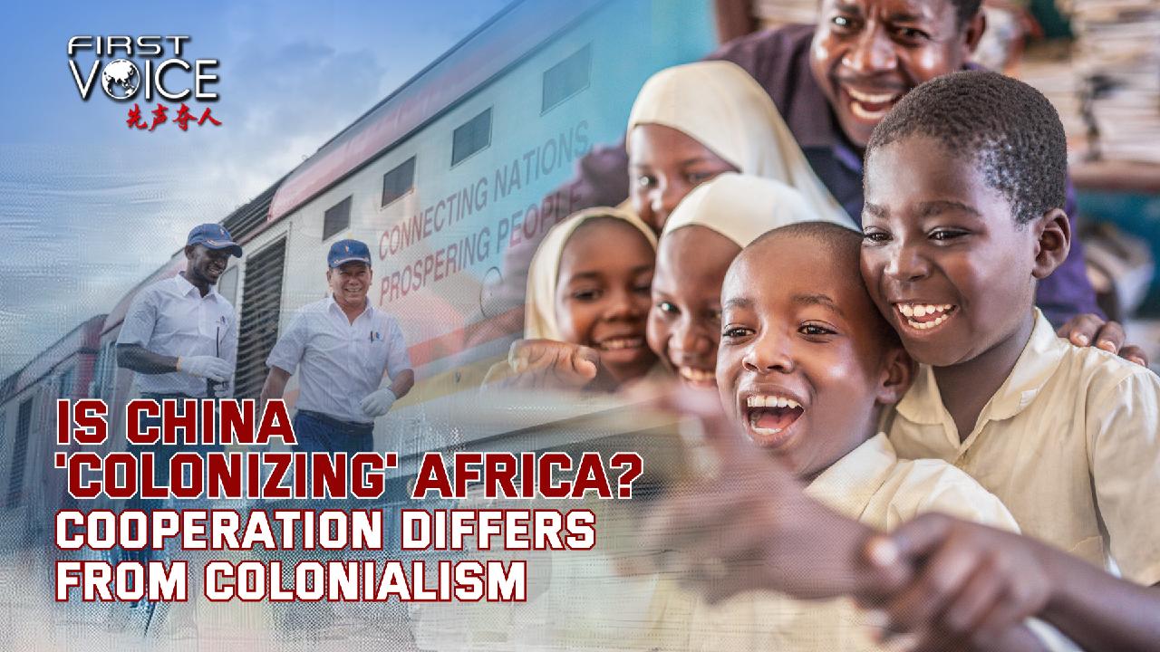 Is China 'colonizing' Africa? Cooperation differs from colonialism - CGTN