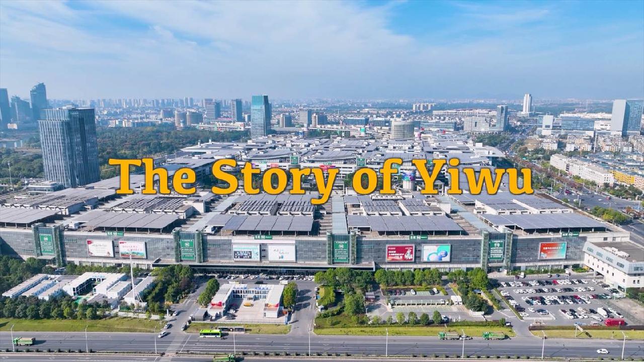 The Story of Yiwu - CGTN