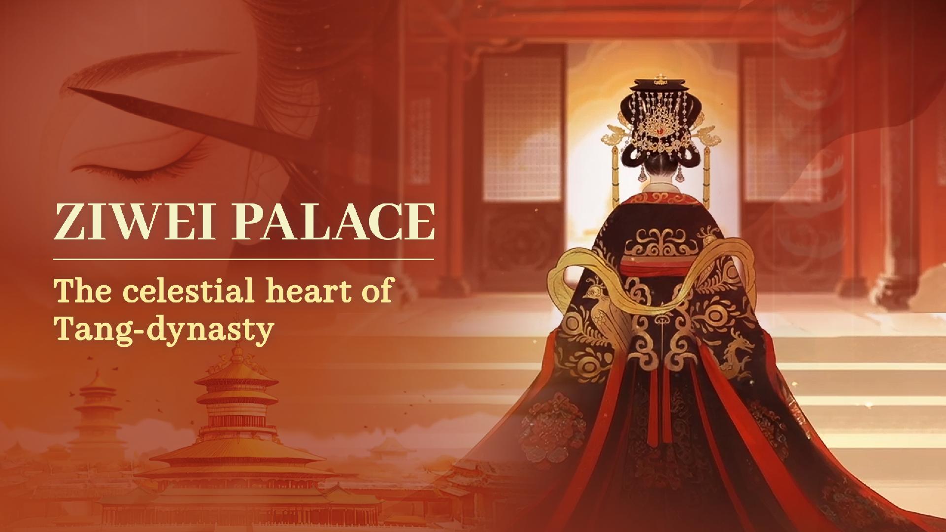 Ziwei Palace: The celestial heart of the Tang Dynasty - CGTN