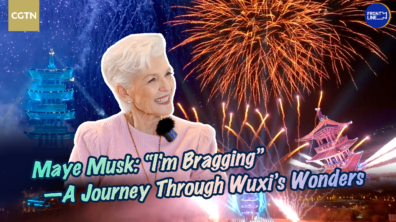 Maye Musk amazed after visit to Wuxi - CGTN