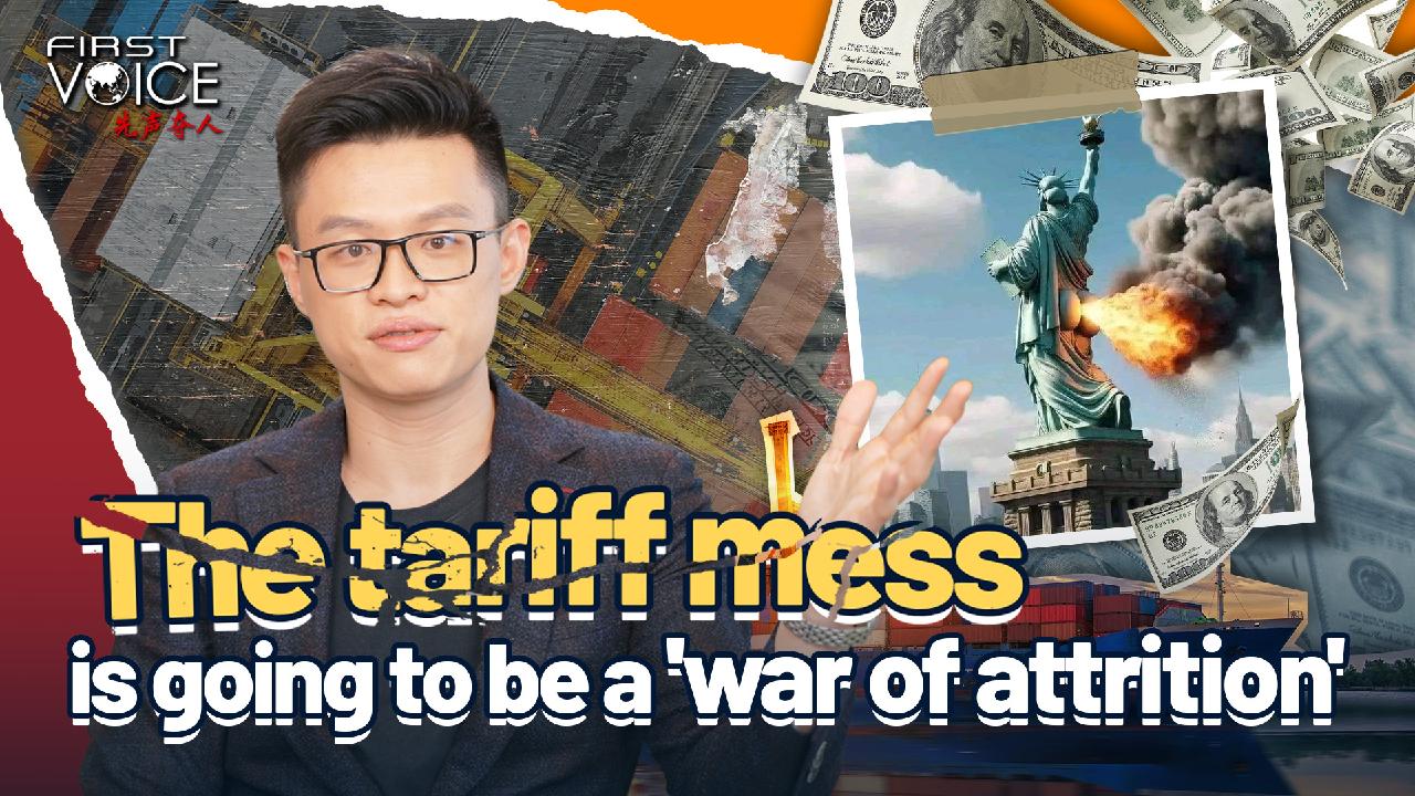 The tariff mess is going to be a 'war of attrition' - CGTN