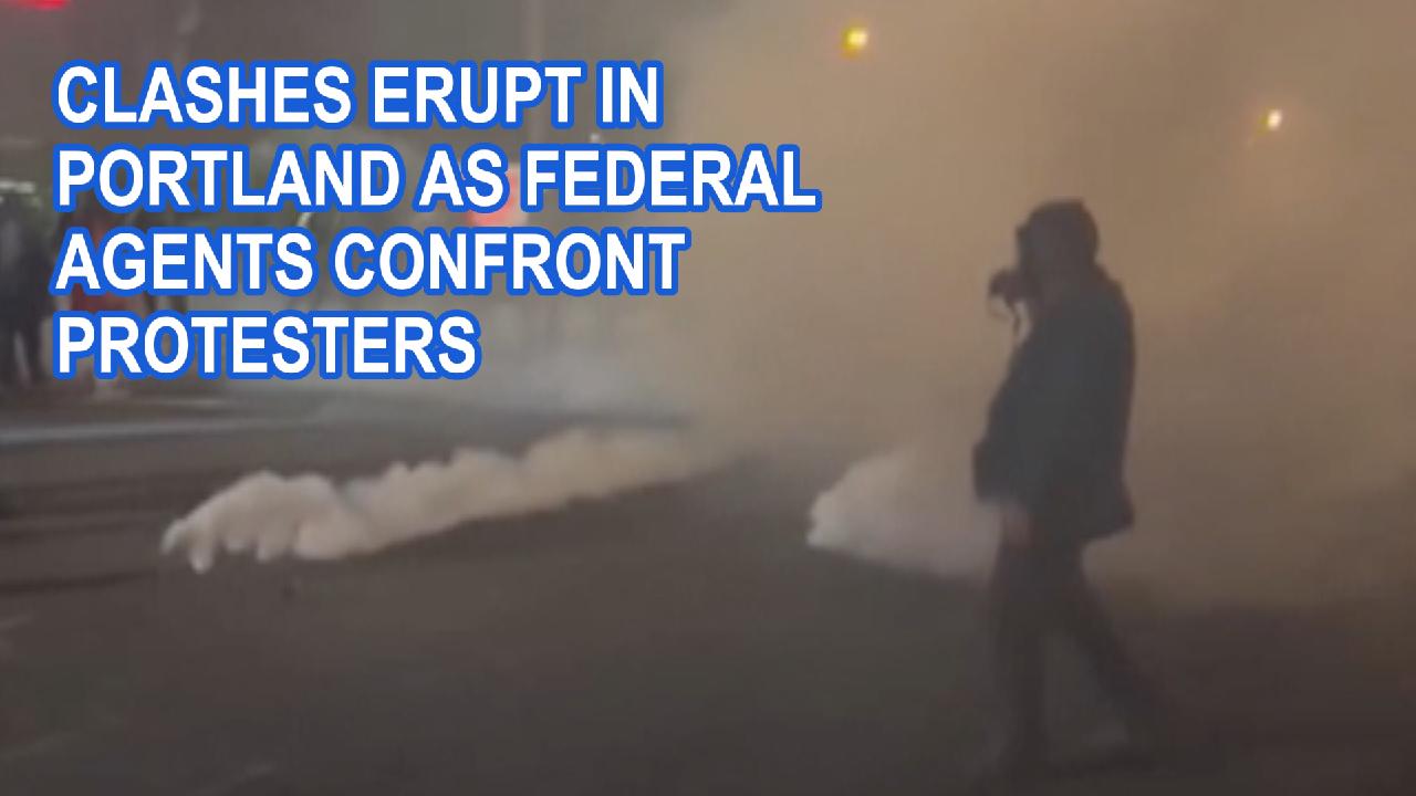 Clashes erupt in Portland as federal agents confront protesters - CGTN