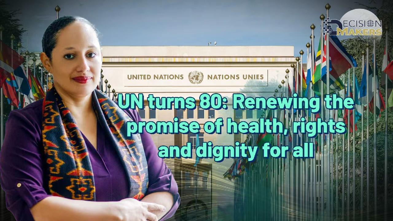 UN turns 80: Renewing the promise of health, rights & dignity for all ...